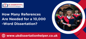 How Many References Are Needed for a 10,000-Word Dissertation?